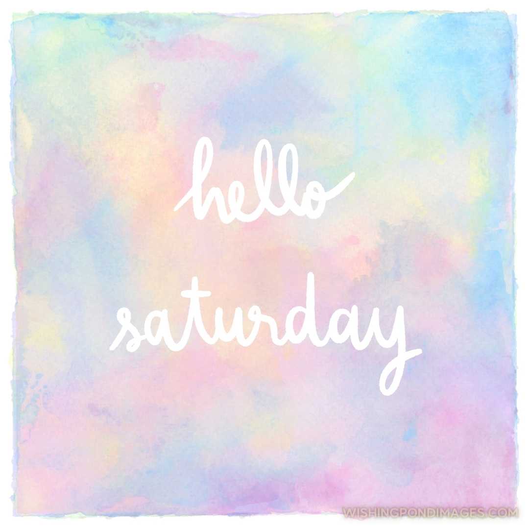 Good Morning Saturday Images - Wishing Pond Images