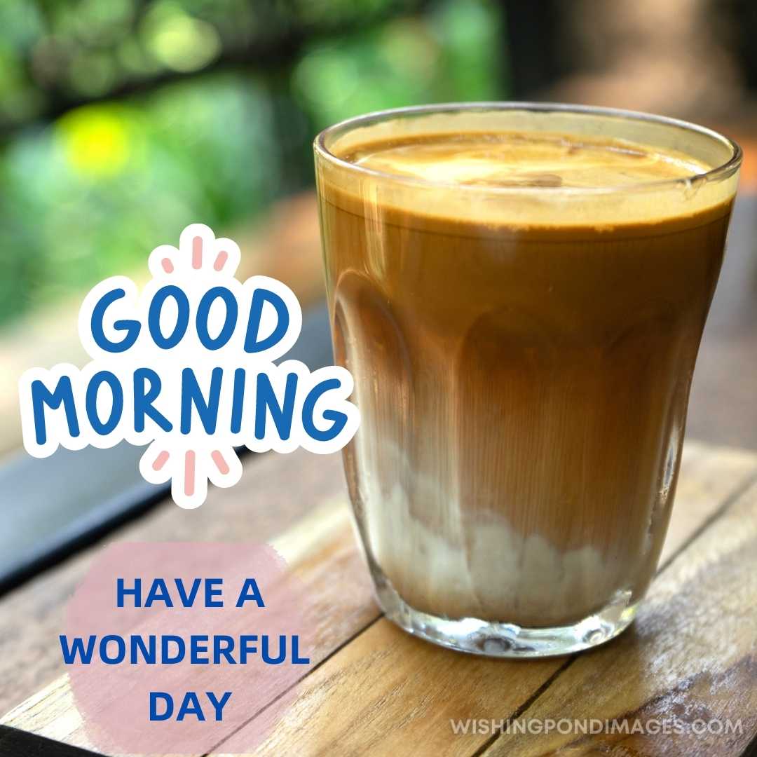 Good Morning Coffee Images - Wishing Pond Images