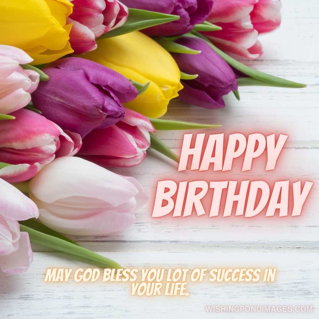 Happy Birthday Tulips Flowers Images - Wishing Pond Images