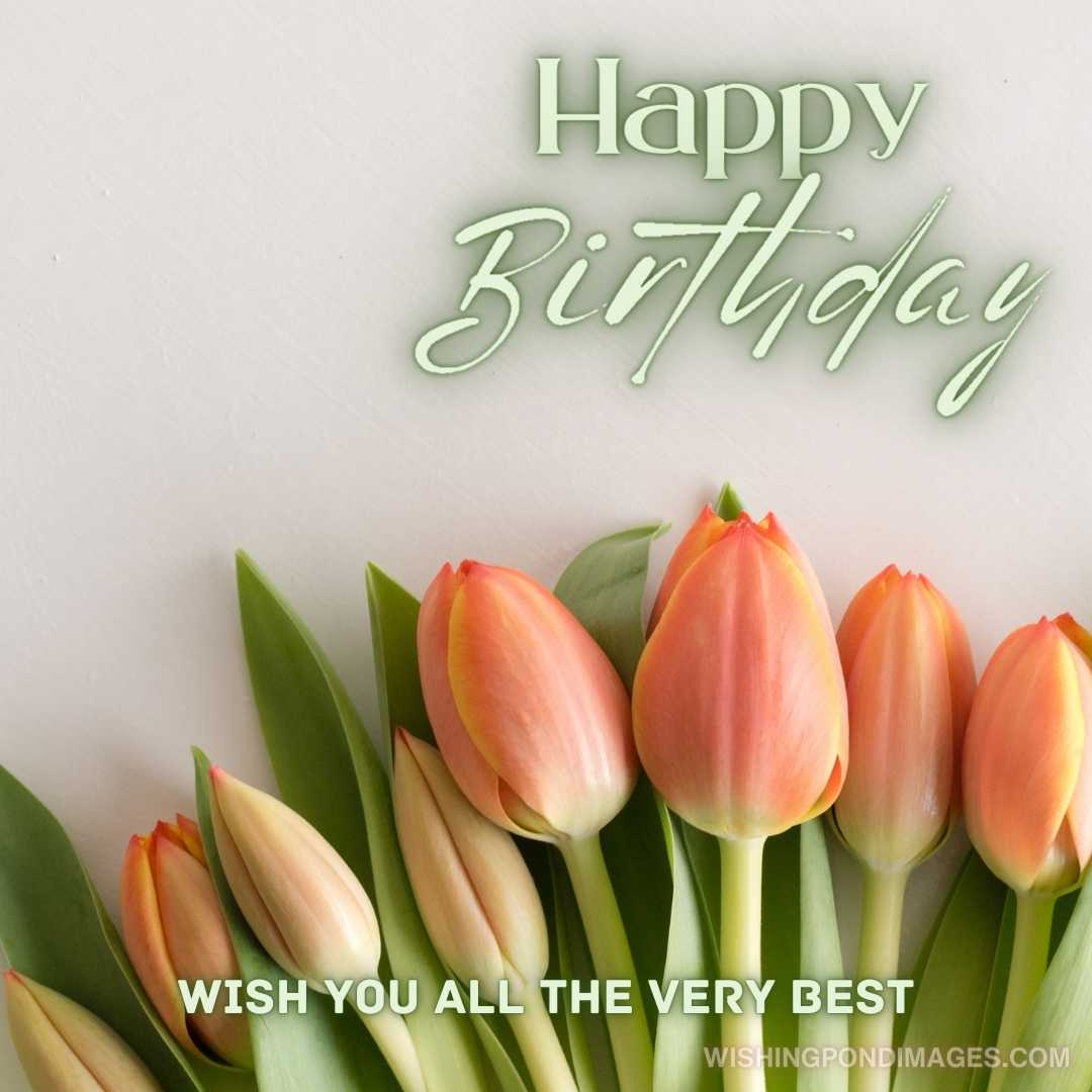 Happy Birthday Tulips Flowers Images - Wishing Pond Images
