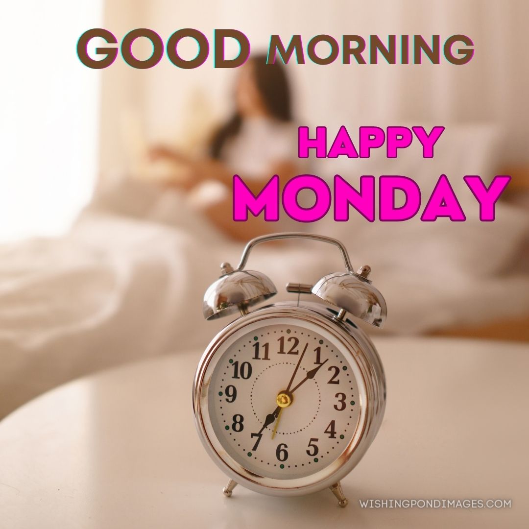 Good Morning Monday Images, pictures, photos for WhatsApp Dp - Wishing ...