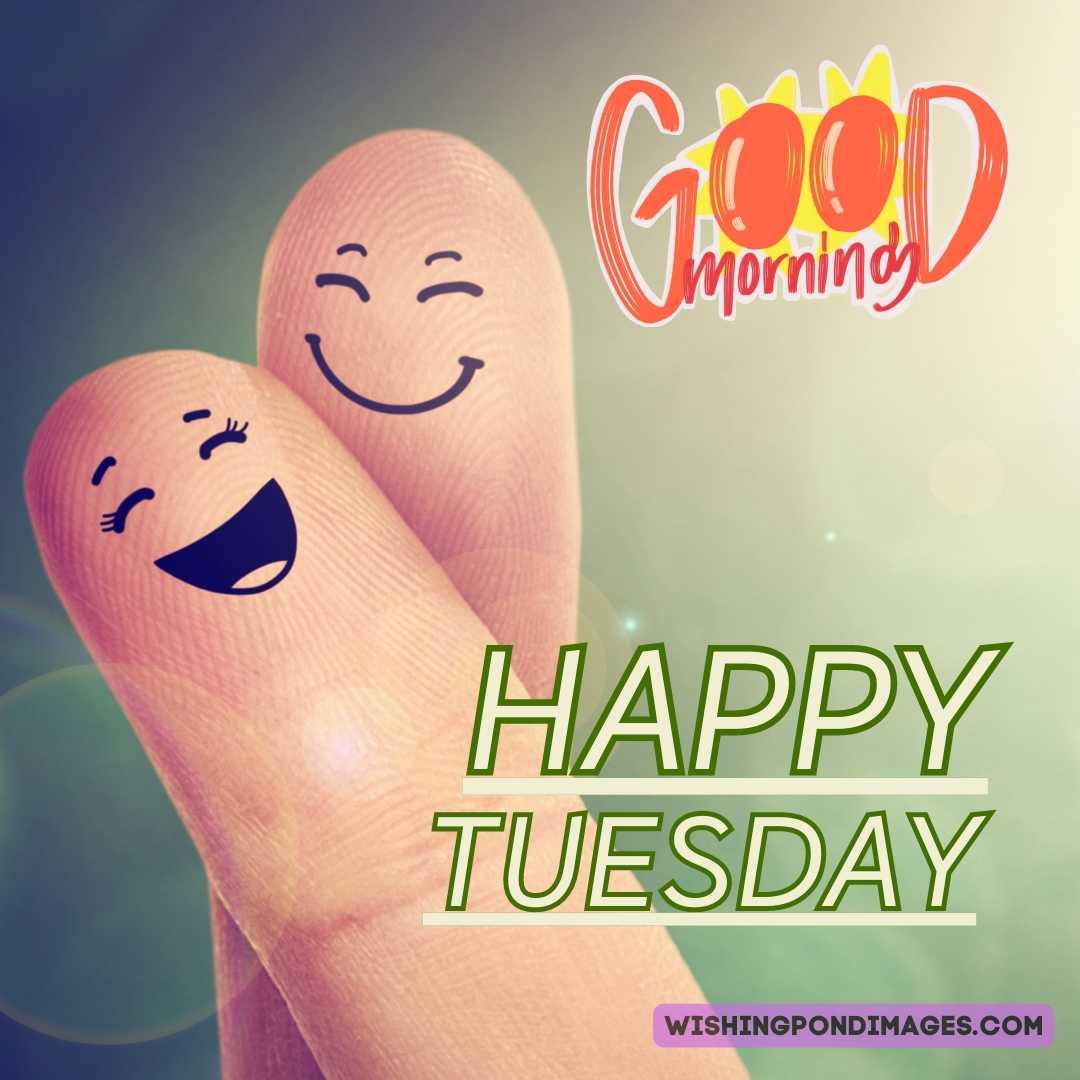 Good Morning Happy Tuesday Images - Wishing Pond Images