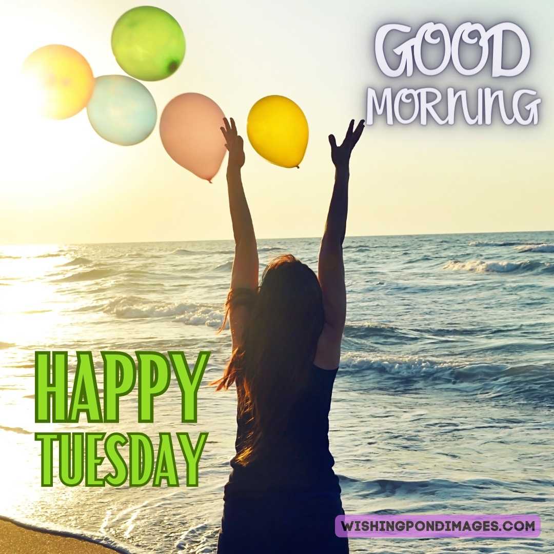 Good Morning Happy Tuesday Images - Wishing Pond Images